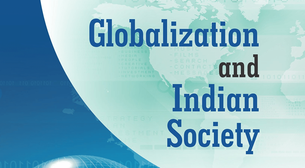 GS-1: Effects of Globalization on Indian society. – IAS Quest GS-1: Effects of Globalization on Indian society. – IAS Quest
